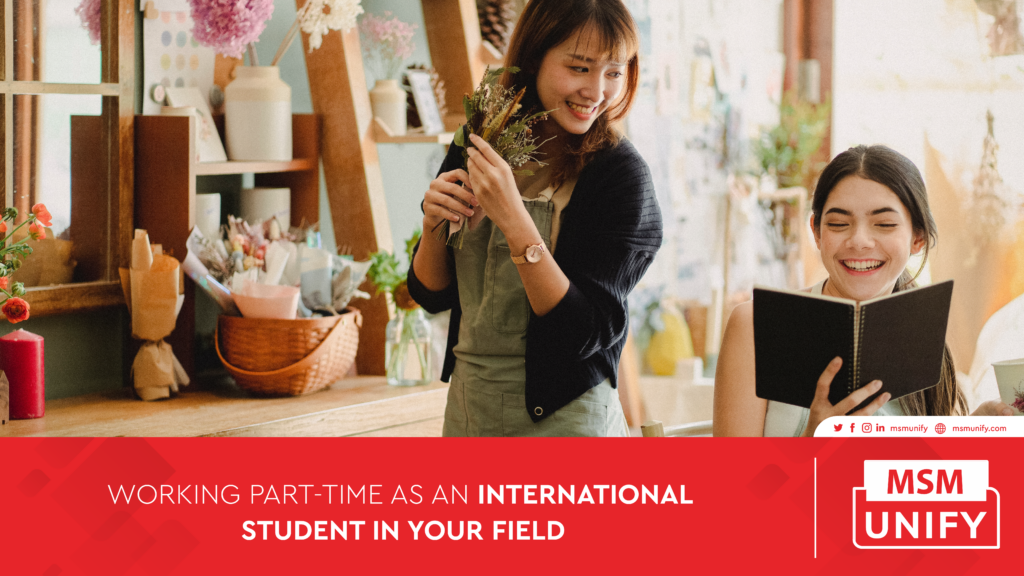 How to Work Part-time as an International Student? | MSM Unify
