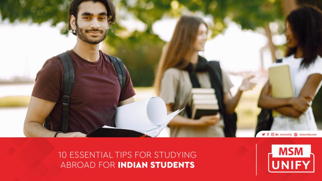 10 Essential Tips for Studying Abroad for Indian students | MSM Unify