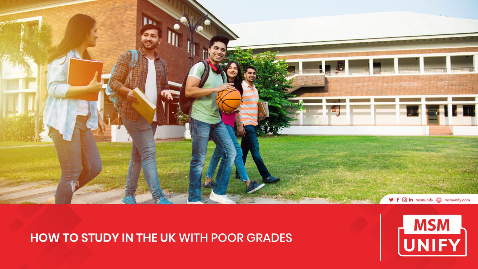 How to Study in the UK Despite Poor Grades? | MSM Unify