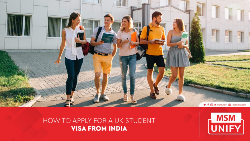 How to Apply for a UK Student Visa from India | MSM Unify