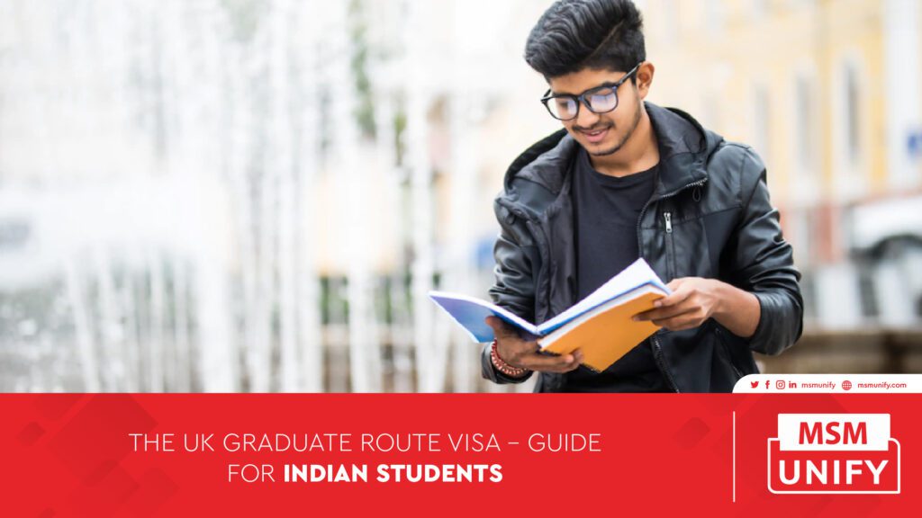 The UK Graduate Route Visa - Guide for Indian Students | MSM Unify