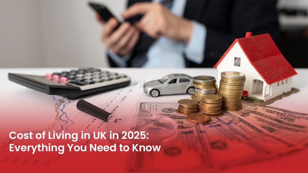 Cost of Living in UK in 2025: Everything You Need to Know | MSM Unify