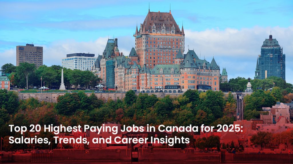 Top 20 Highest Paying Jobs in Canada for 2025: Salaries, Trends, and ...