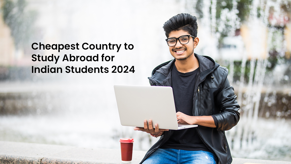 Top 6 Cheapest Countries to Study Abroad for Indian Students