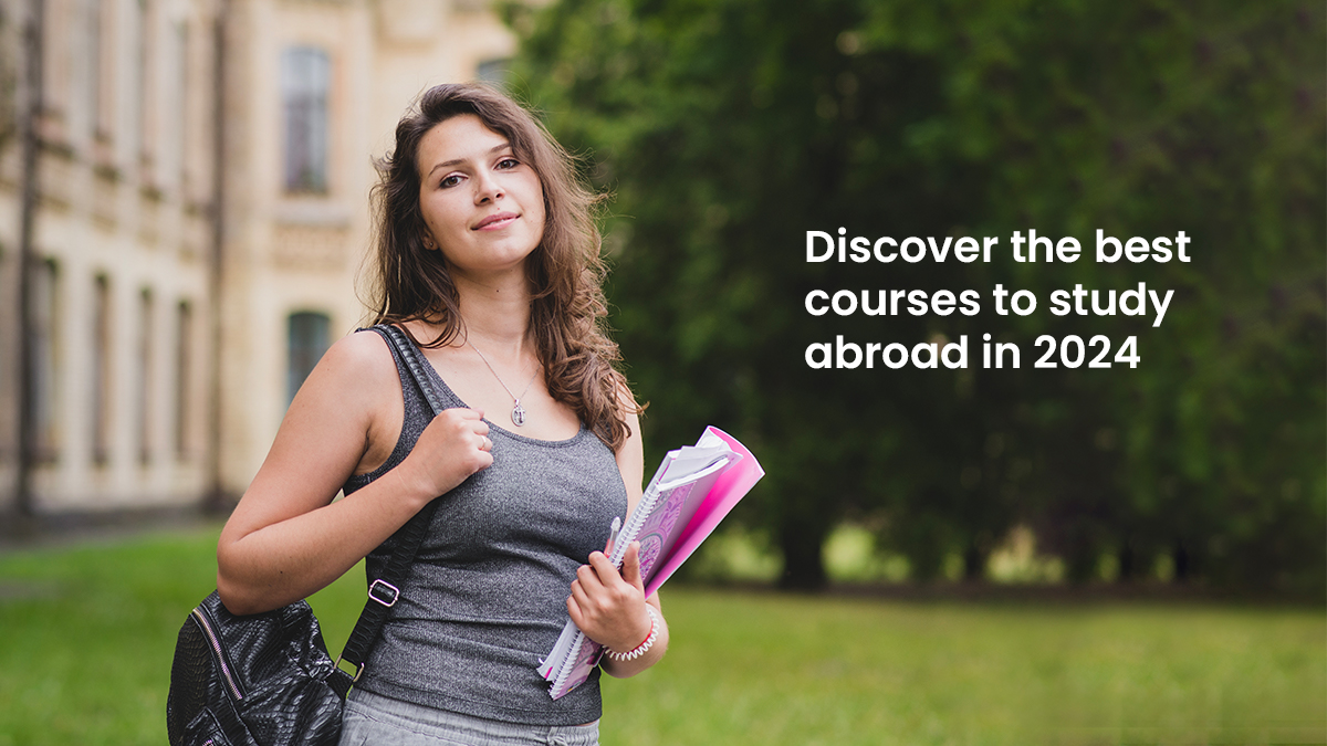 Discover The 10 Best Courses To Study Abroad In 2024 MSM Unify