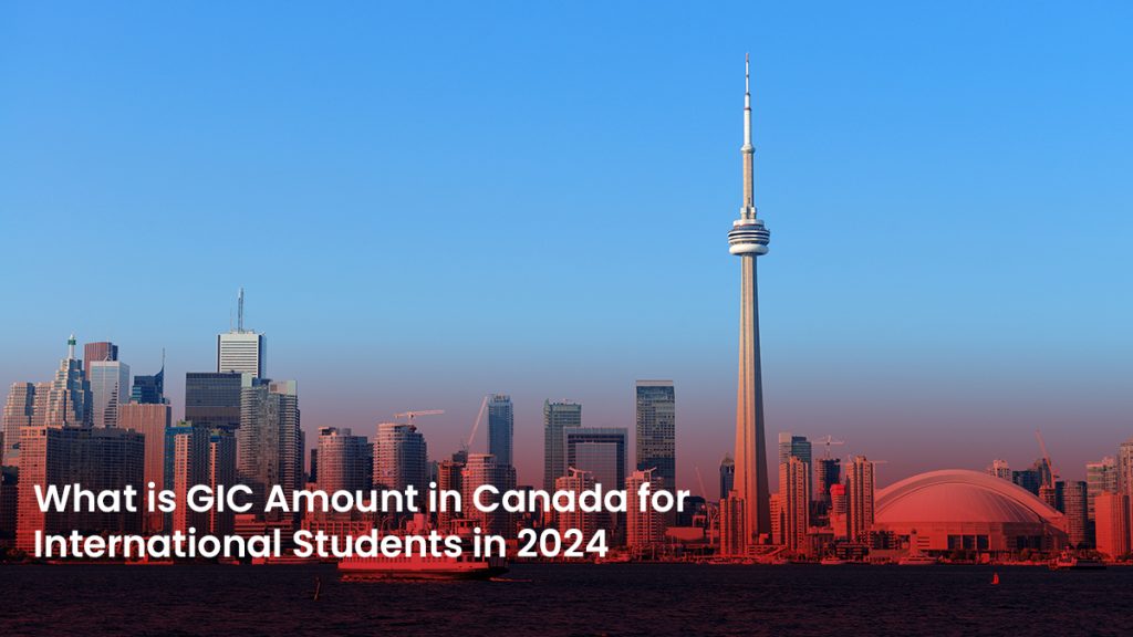 What is GIC amount in Canada for international students in 2024?