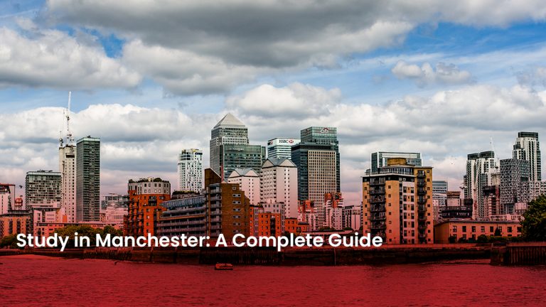 Study in Manchester: A Complete Guide | MSM Unify