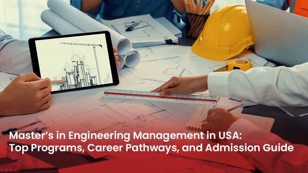 Master’s in Engineering Management in USA: Top Universities