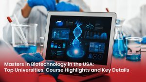 Master’s in Biotechnology in the USA: Top Universities, Course Highlights, and Key Details | MSM ...