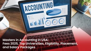 Masters in Accounting in USA: Fees 2025, Top Universities, Eligibility ...