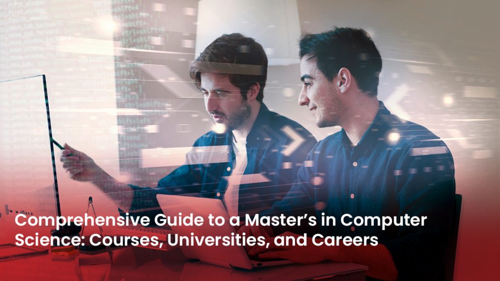 Comprehensive Guide to a Master’s in Computer Science: Courses ...