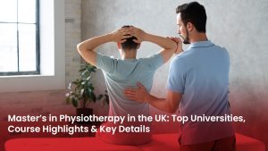 Master's in Physiotherapy in UK in 2025: Universities, Fees