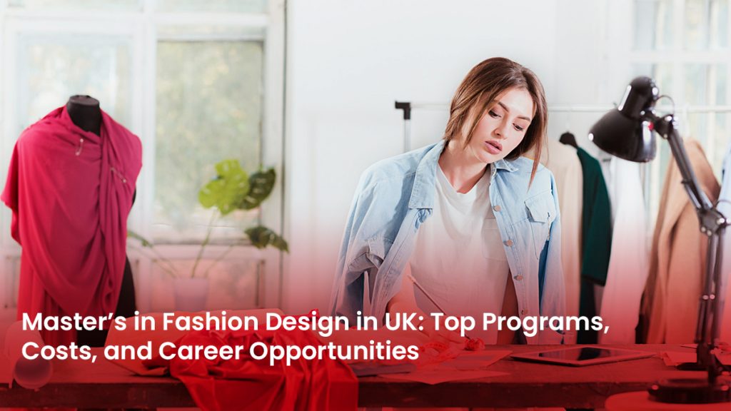 Top Programs for Masters in Fashion Design in UK in 2025