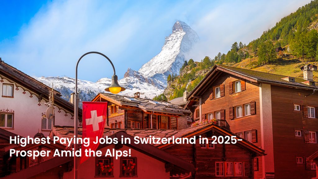 Highest Paying Jobs in Switzerland in 2025